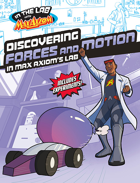 Discovering Forces and Motion in Max Axiom's Lab (Paperback) | Raintree